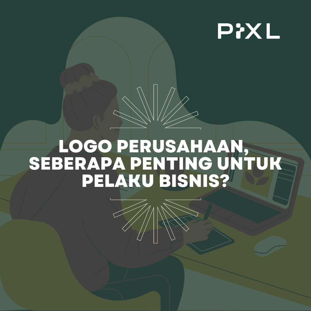 Logo Perusahaan, Seberapa Penting Bagi Perusahaan? - PIXL